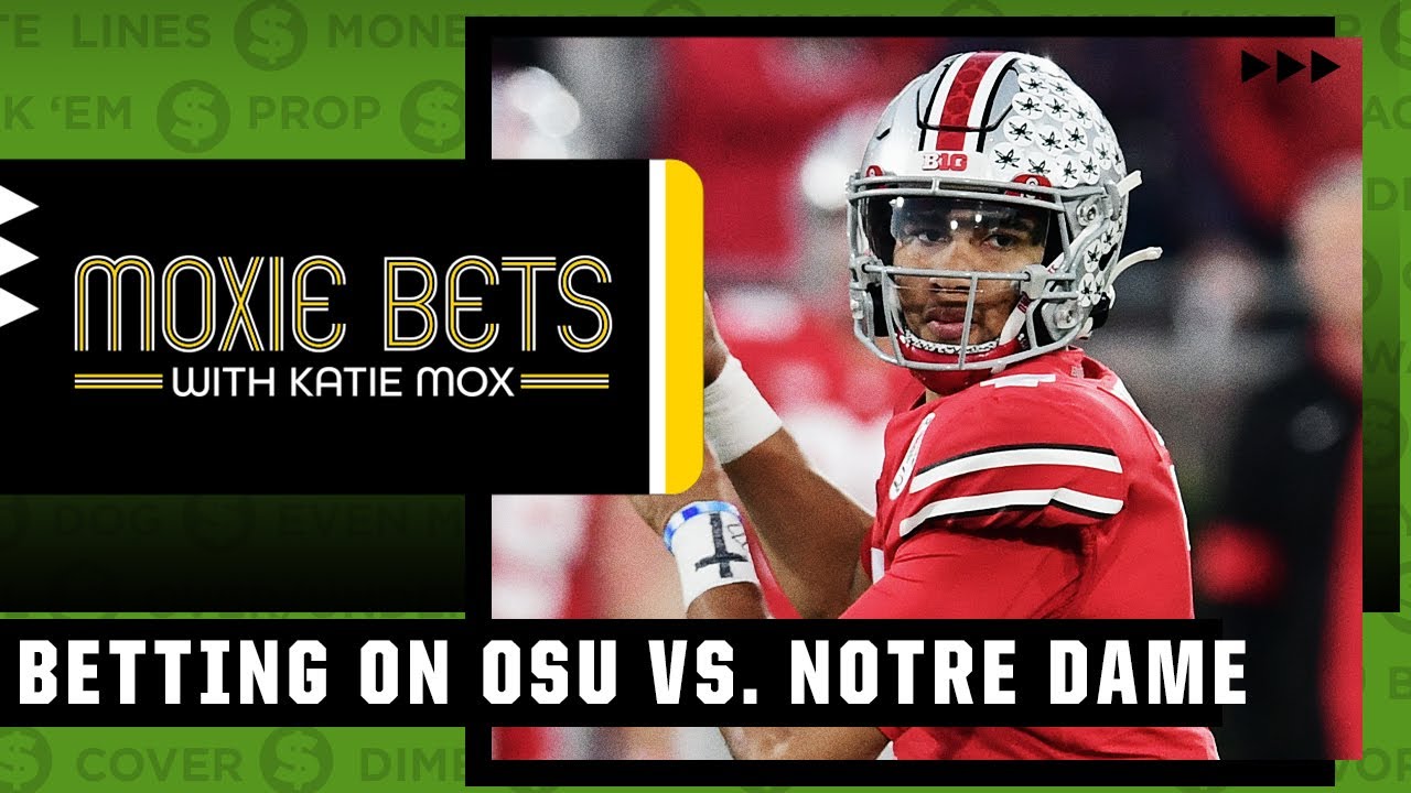 How to bet on Ohio State vs. Notre Dame | Moxie Bets