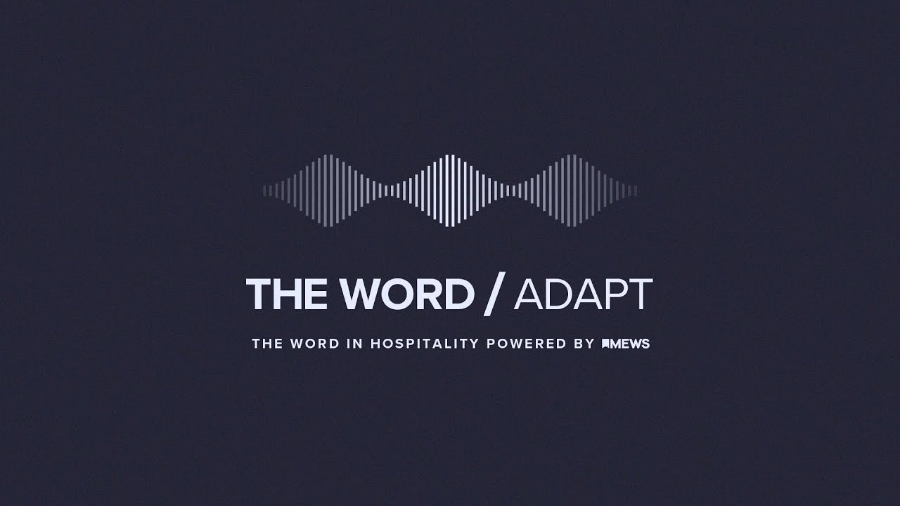 Episode 1 -ADAPT | The Word in Hospitality