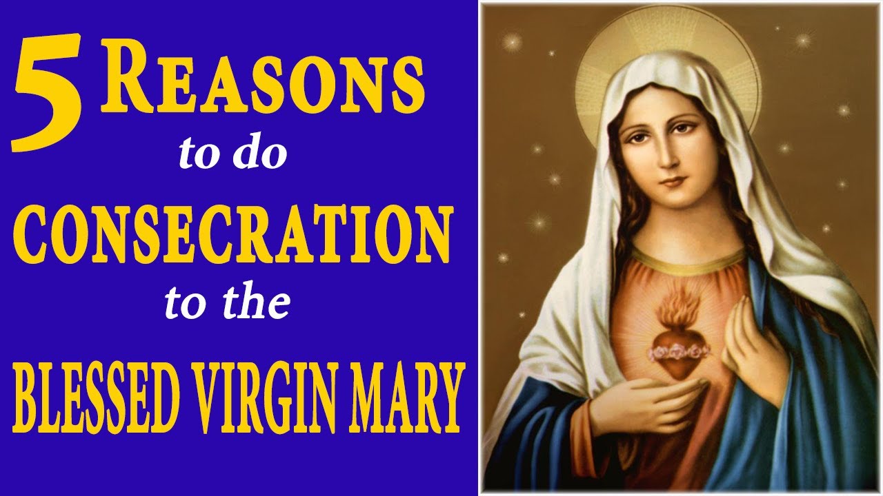 5 REASONS to do CONSECRATION to the BLESSED VIRGIN MARY | Powerful Prayers | Catholic Inspiration