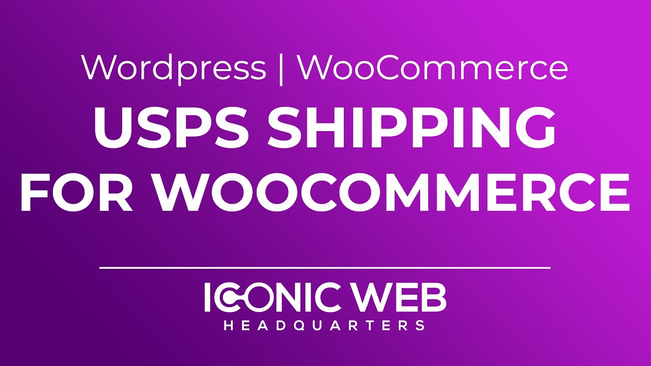 How to Configure USPS Shipping for WooCommerce Plugin in Wordpress