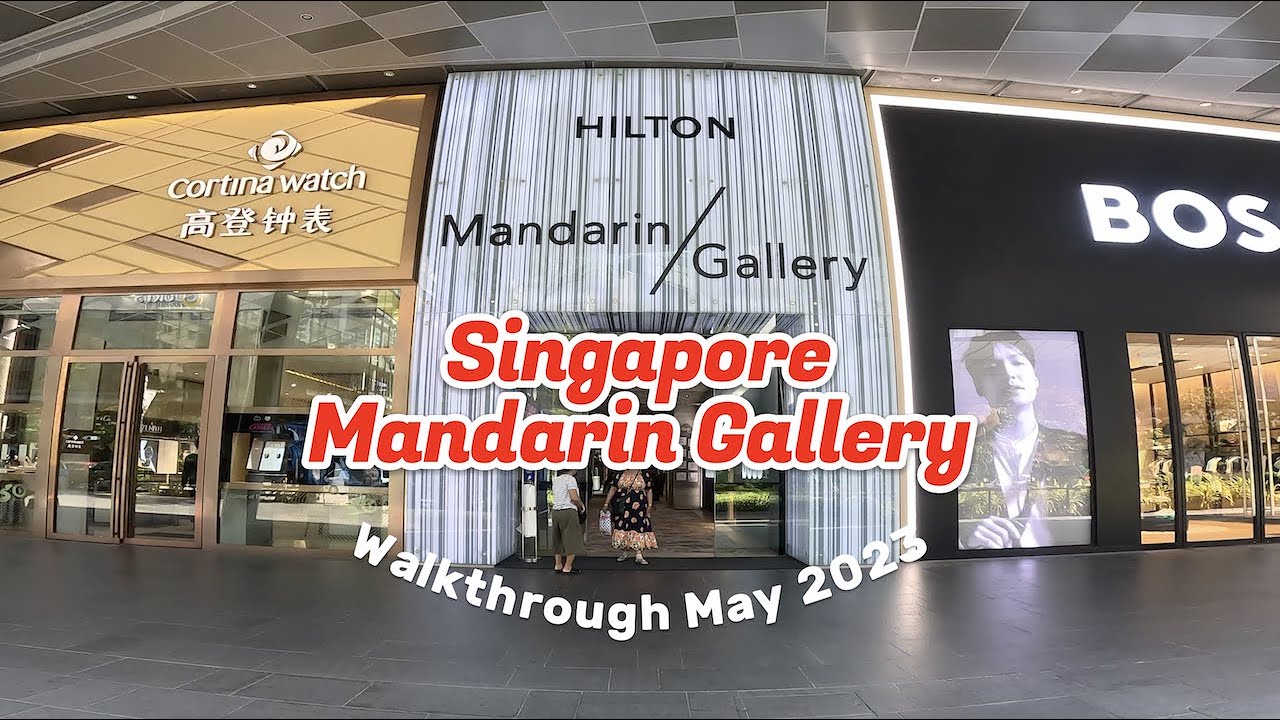 Singapore SG 4K - Orchard, Mandarin Gallery (Walkthrough 2023)