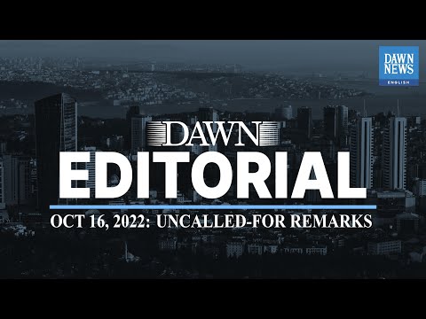 Uncalled-For Remarks | Editorial | Dawn News English