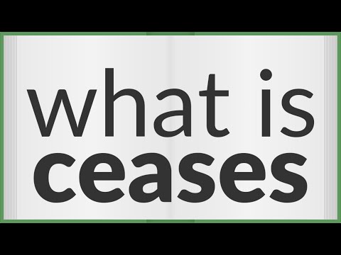 Ceases | meaning of Ceases