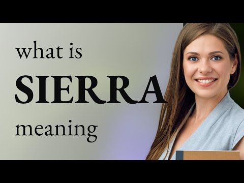 Sierra • what is SIERRA meaning