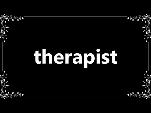 Therapist - Definition and How To Pronounce