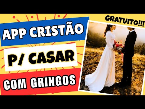 GRINGOS SOLTEIROS CRISTÃOS para CASAR site/app GRATUITO @brasigringa