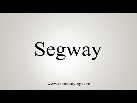 How To Say Segway