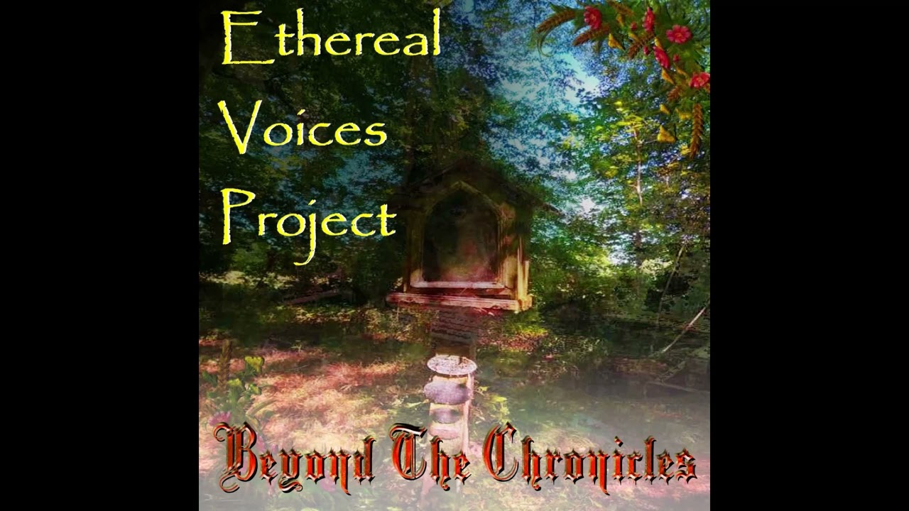 Ethereal Voices Project - Beyond the Chronicles (Demo)