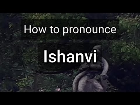 How to Pronounce Ishanvi