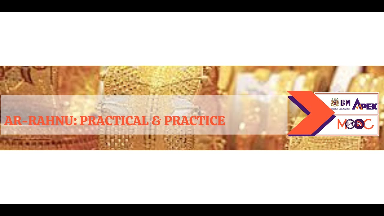 AR-RAHNU: PRACTICAL & PRACTICE | USM MOOC