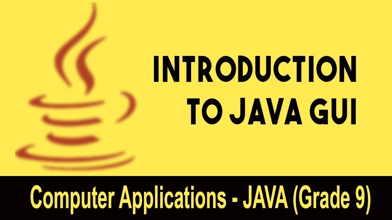 Computer science : Introduction to JAVA GUI | Fundamentals Of GUI | Unit 1