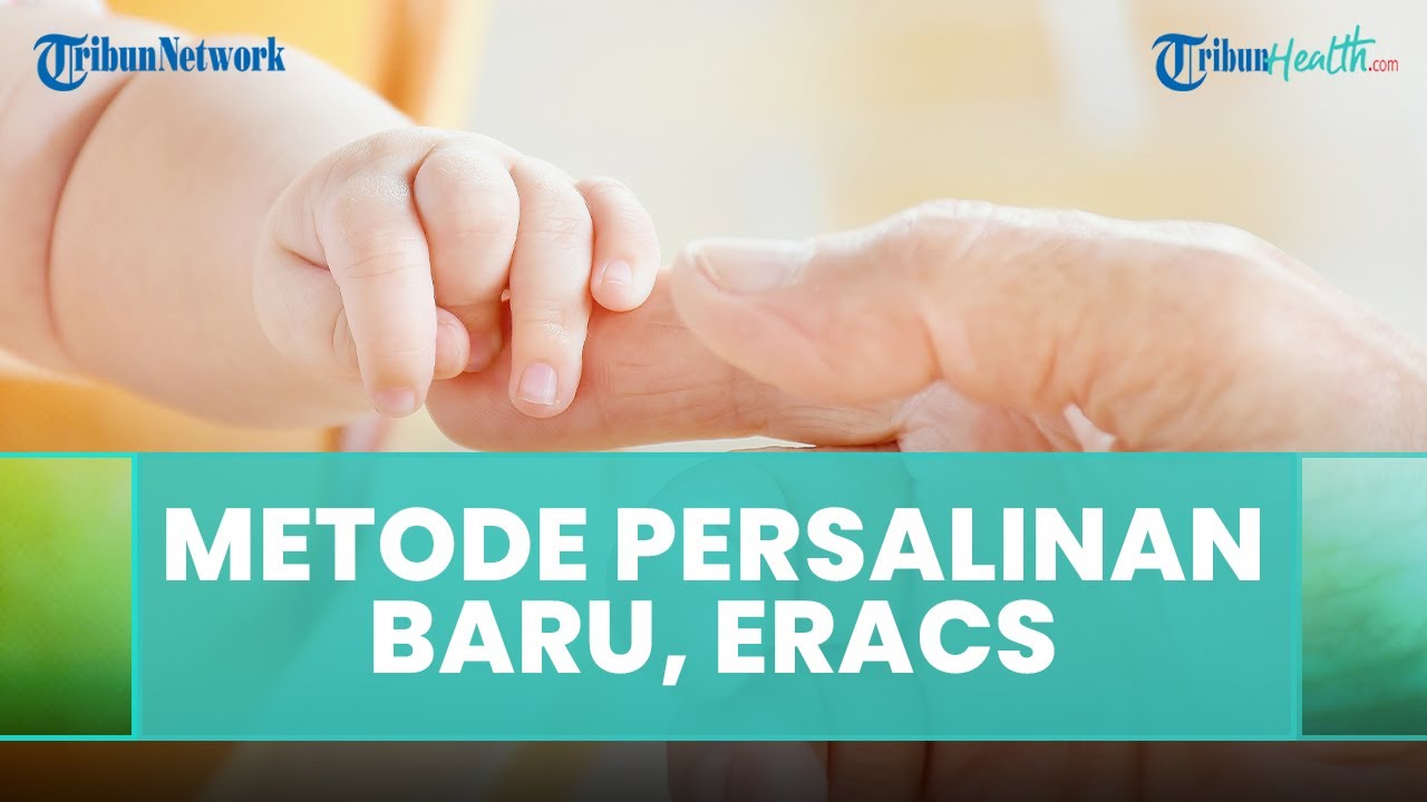 Melahirkan dengan Metode ERACS Kini Sedang Populer, Berikut Rincian ...