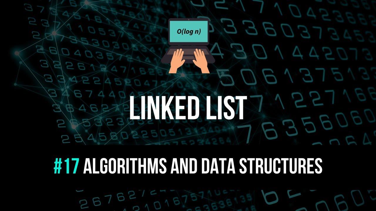 Linked List Explained - Algorithms & Data Structures #17