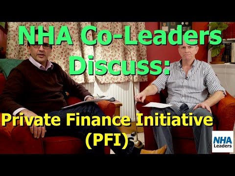 NHA Leaders Discuss: Part 2 - PFIs (Private Finance Initiative)