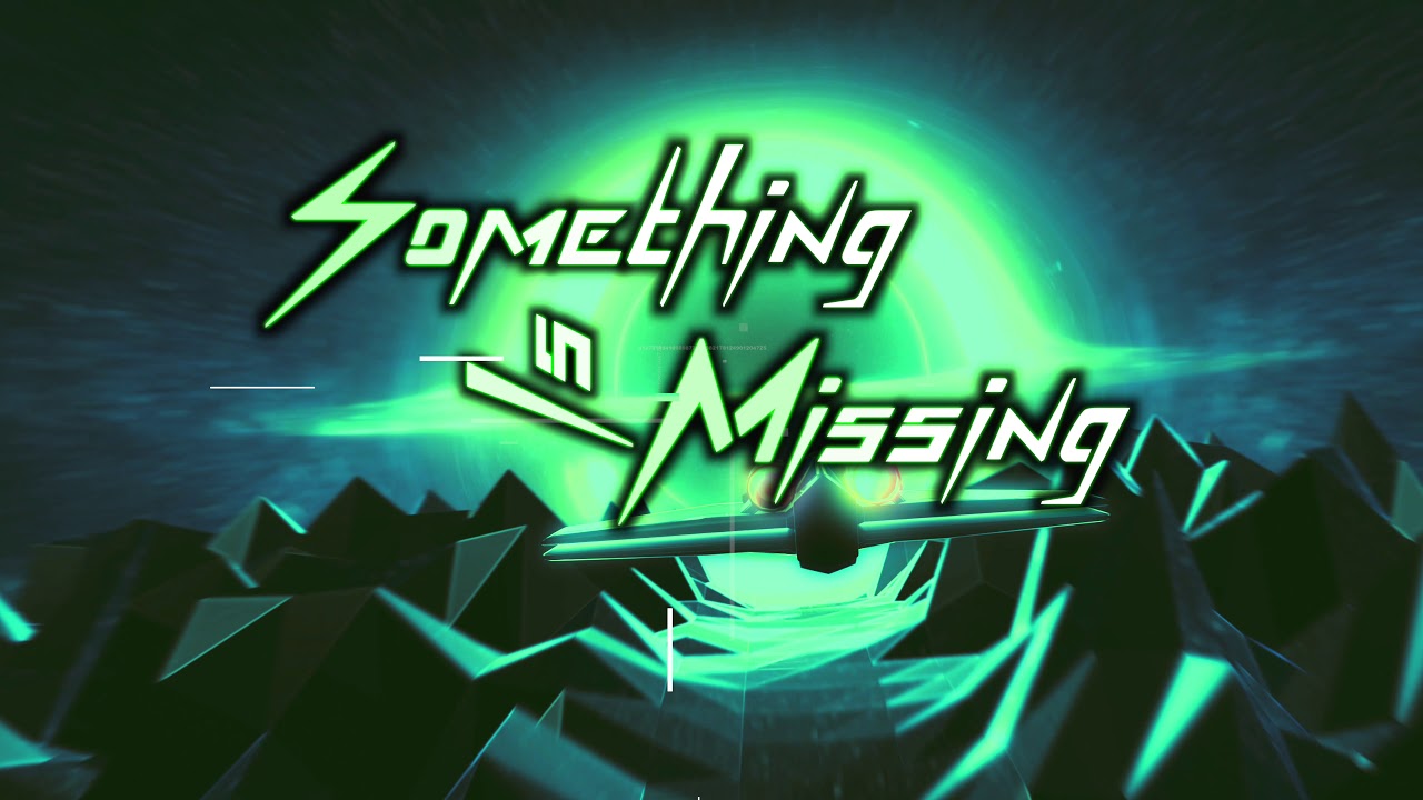 Something Is Missing (Official Lyric Video)