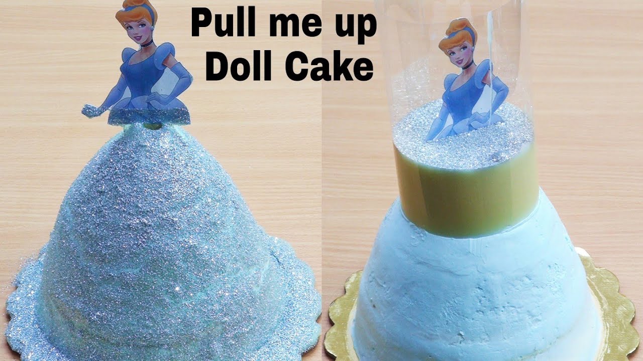 Pull Me Up Cinderella Doll Cake Without Oven, Egg | Easy Doll Cake ...