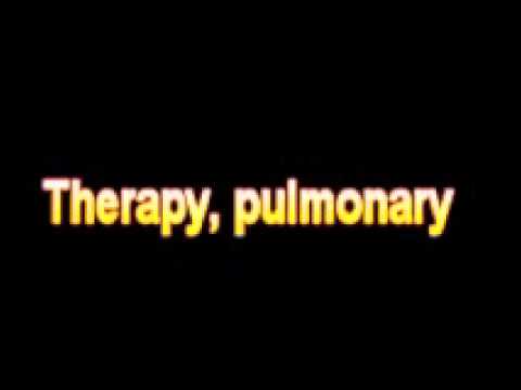 What Is The Definition Of Therapy, pulmonary