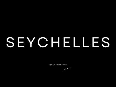 How to Pronounce Seychelles (Correctly) ?