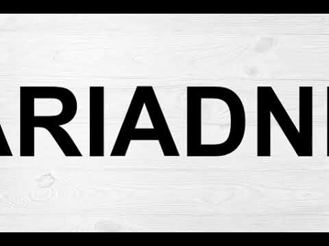 How To Pronounce Ariadne