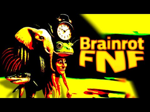 Friday Night Funkin' - Brainrot FNF (FNF MOD)