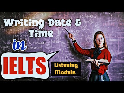 The best way of writing Date and Time in IELTS Listening Module