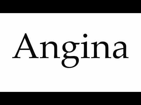 How to Pronounce Angina