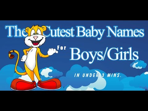 Cute Baby Names for Girls and Boys.