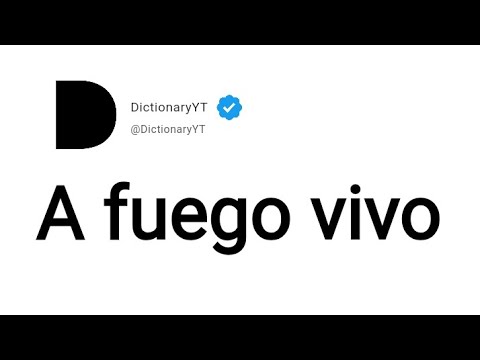 A fuego vivo Meaning in English