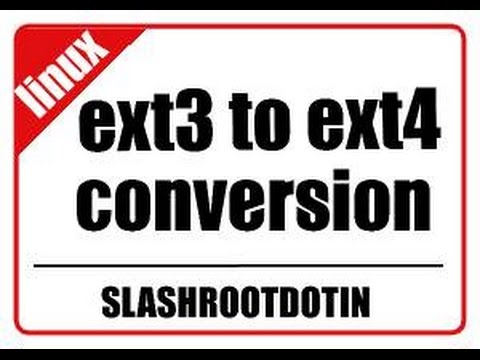 How to convert ext3 file system to ext4 without any data loss – Learn ...