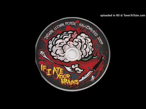 01 Insane Clown Posse - If I Ate Your Brains