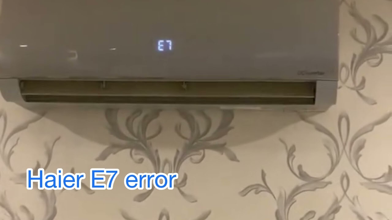 Haier Ac error E7 / solved 
