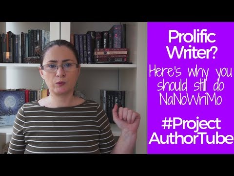 Prolific Writer? Here's why you should still do NaNoWriMo