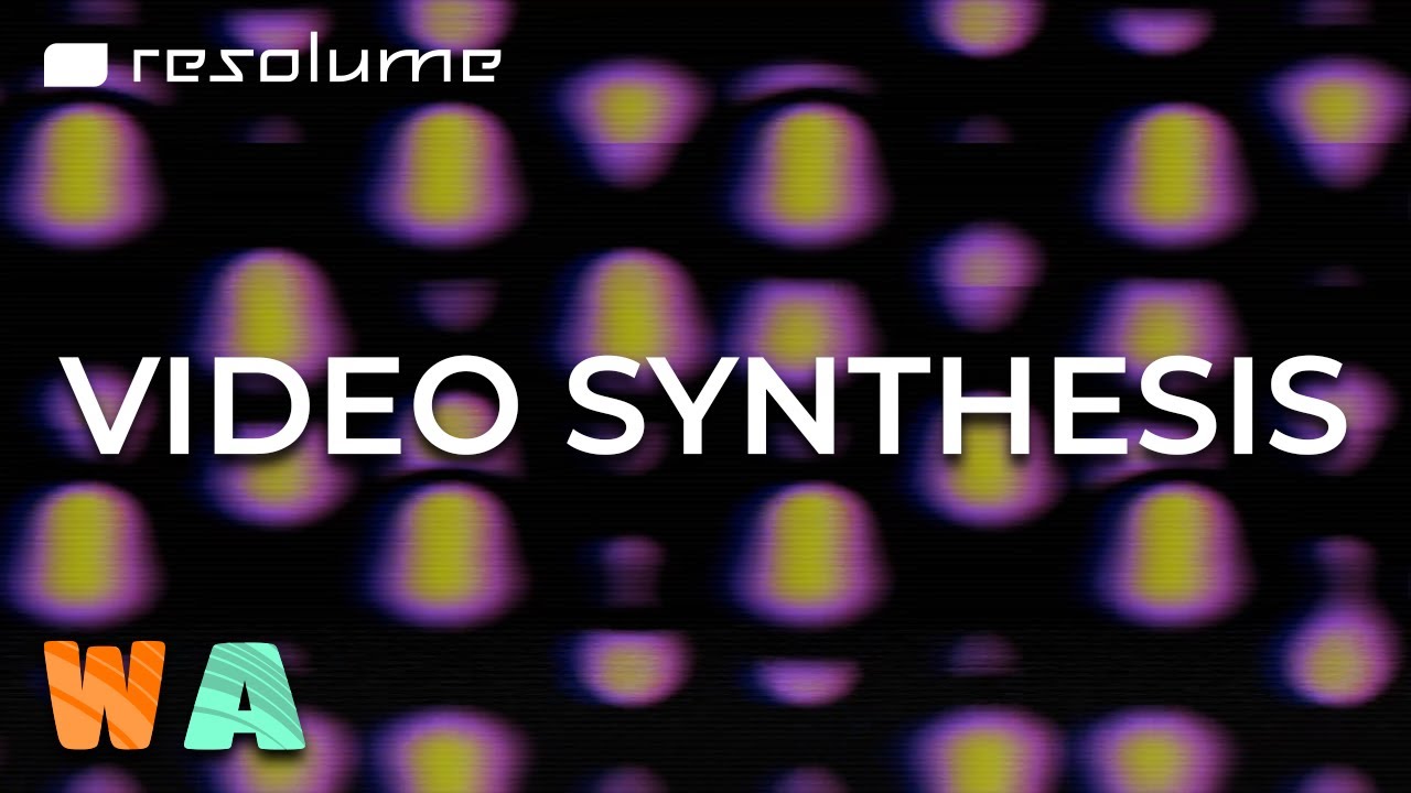 Resolume Wire Session - Video Synthesis