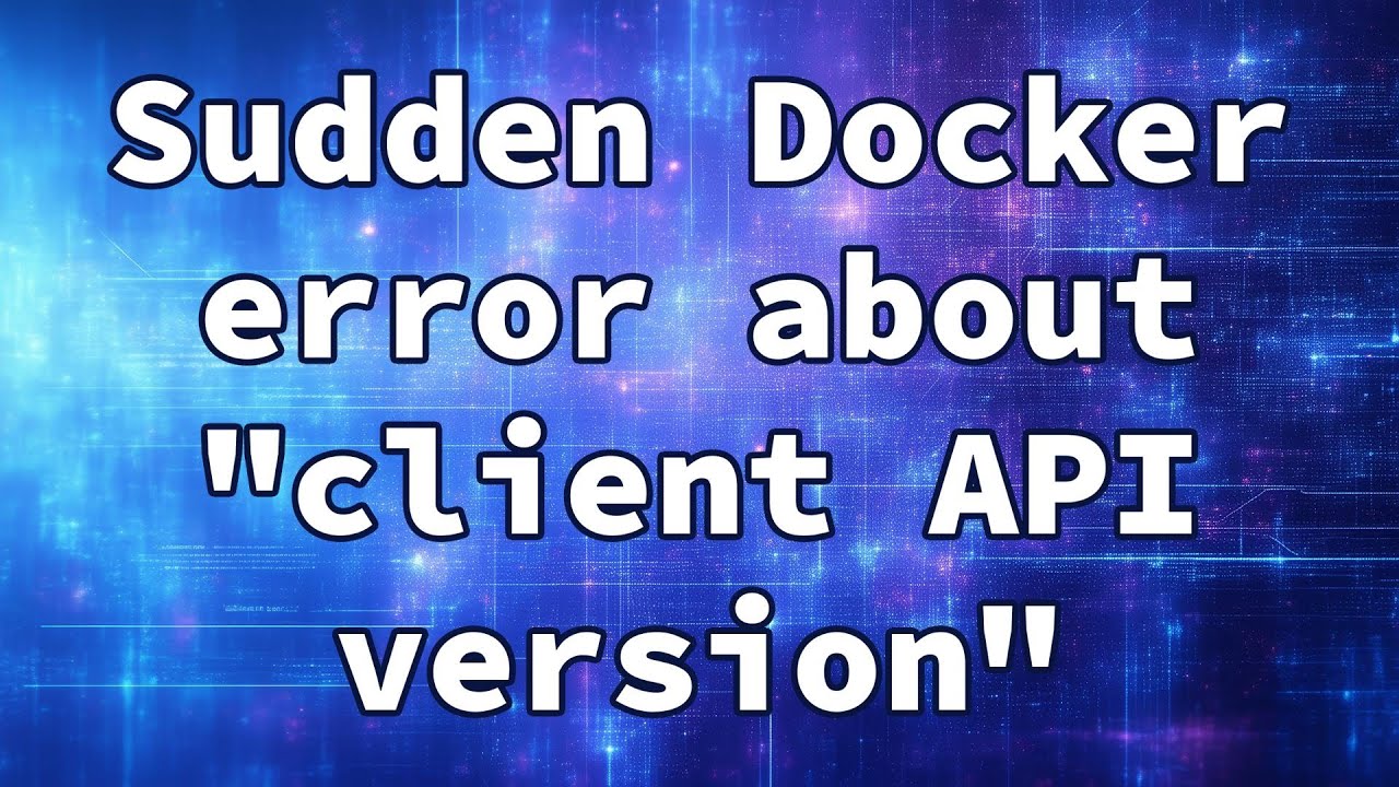 Sudden Docker error about 