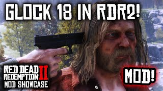 Glock 18 Mod Showcase at Red Dead Redemption 2 Nexus - Mods and community