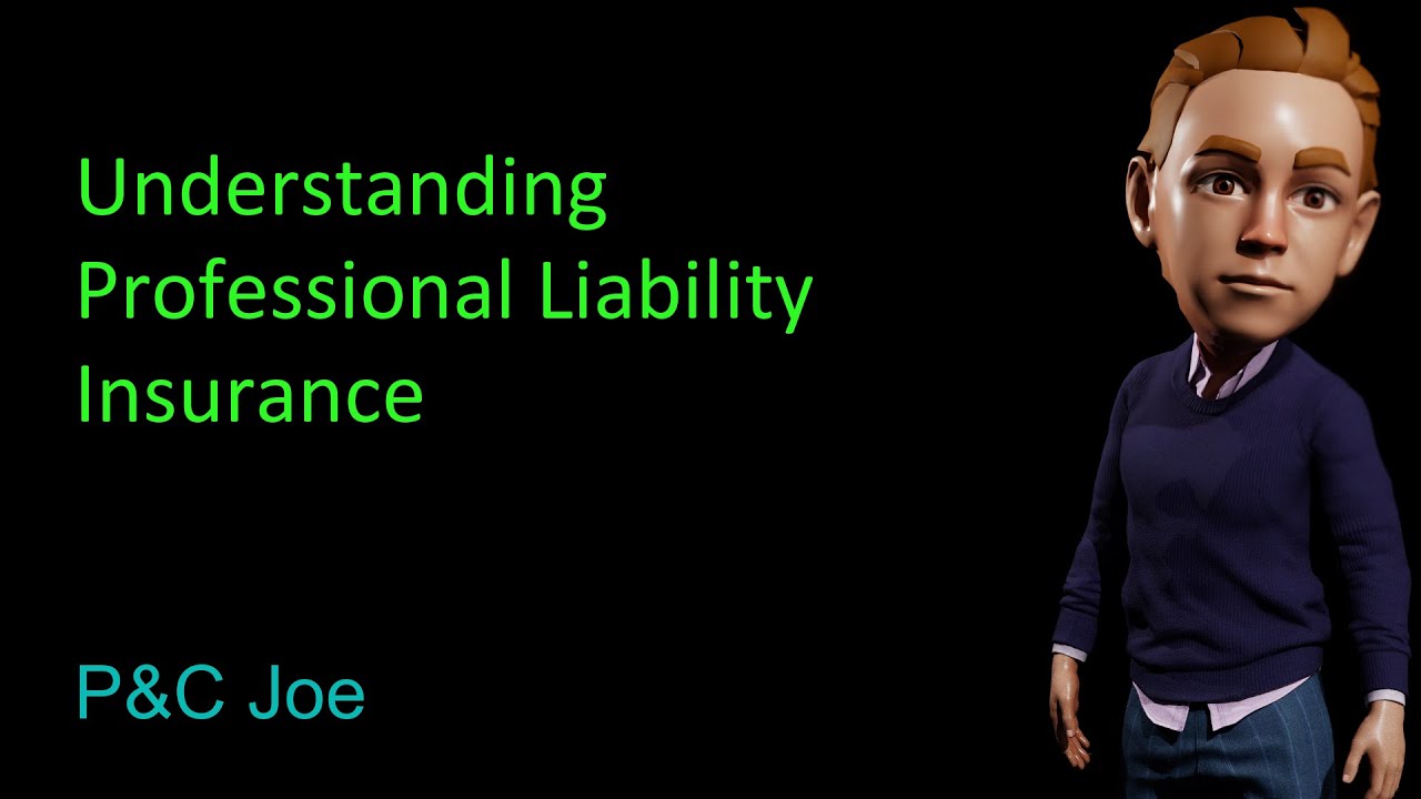Understanding Professional Liability Insurance | P&C Joe