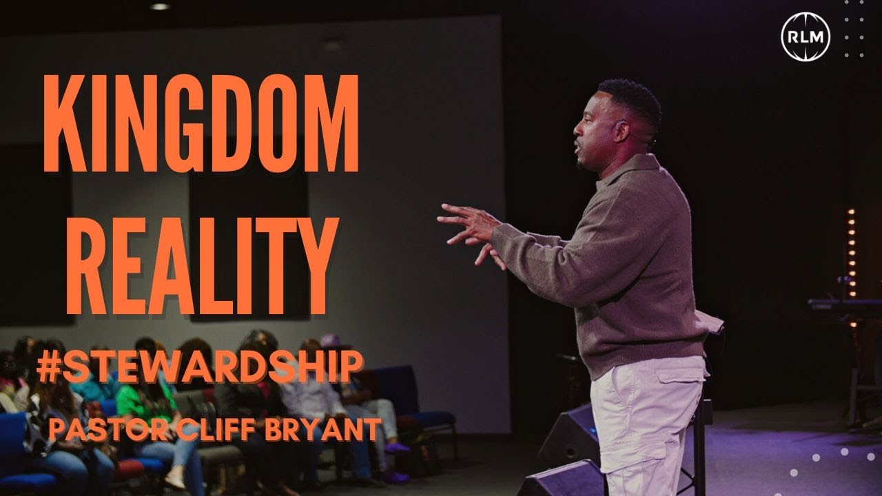 KINGDOM REALITY // STEWARDSHIP - Real Life Ministries