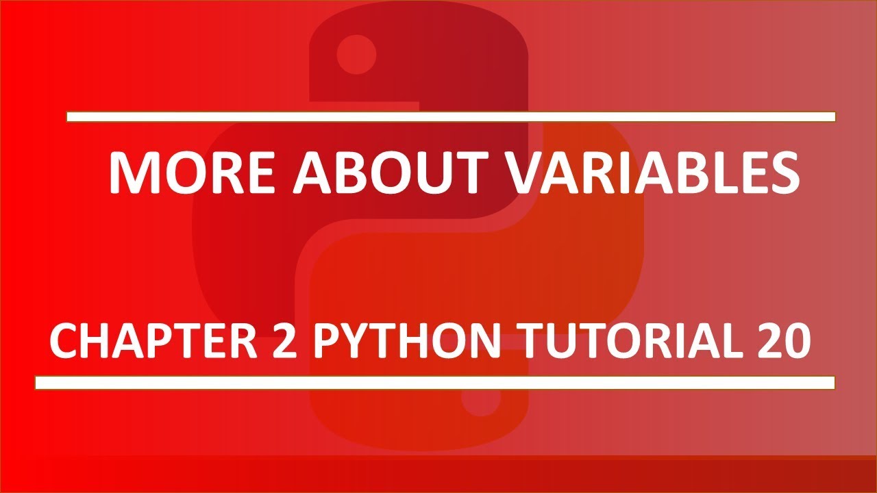 More about variables : Python tutorial 20