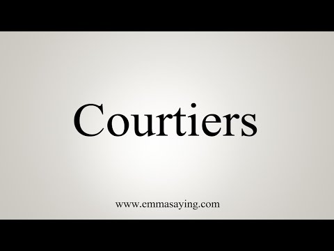 How To Say Courtiers