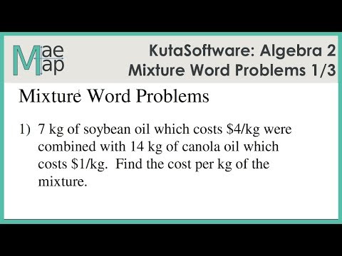 KutaSoftware: Algebra 2- Mixture Word Problems Part 1