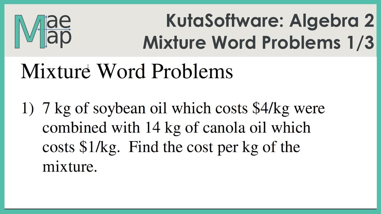 KutaSoftware: Algebra 2- Mixture Word Problems Part 1