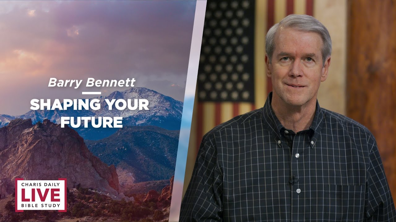 Shaping Your Future - Barry Bennett - CDLBS for April 14, 2022