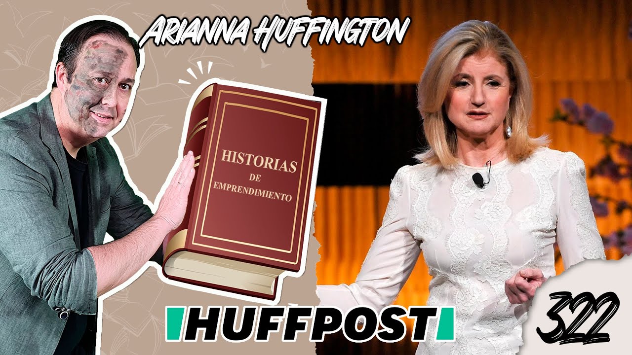 Arianna Huffington -The Huffington Post - Historias de Emprendimiento Guerrilla