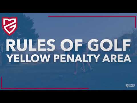 Rules of Golf | Yellow Penalty Area