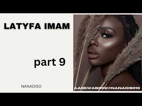 LATYFAH IMAM a true life story (part 9)