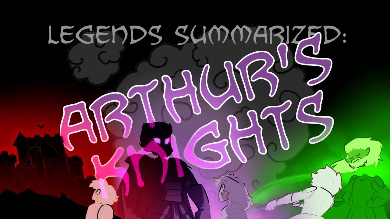 Legends Summarized: Arthur's Knights