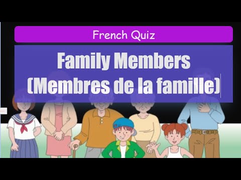 Quiz: Family Members in French