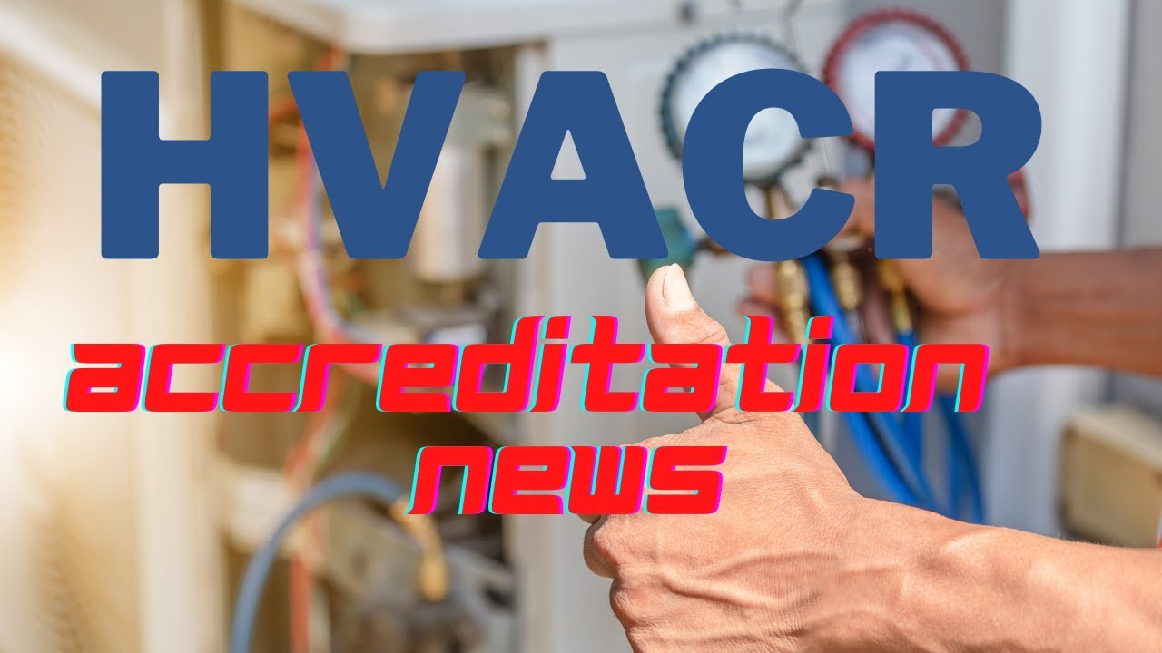 HVACR Programs Granted Accreditation