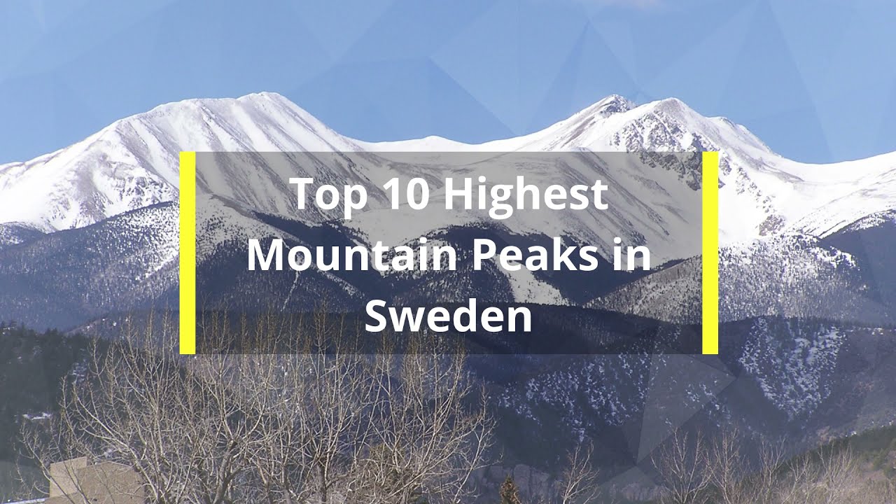 Top 10 Highest Mountain Peaks in Sweden