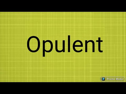 Opulent meaning